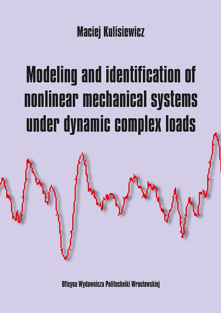 Modeling and identification of nonlinear mechanical systems under dynamic complex loads ...